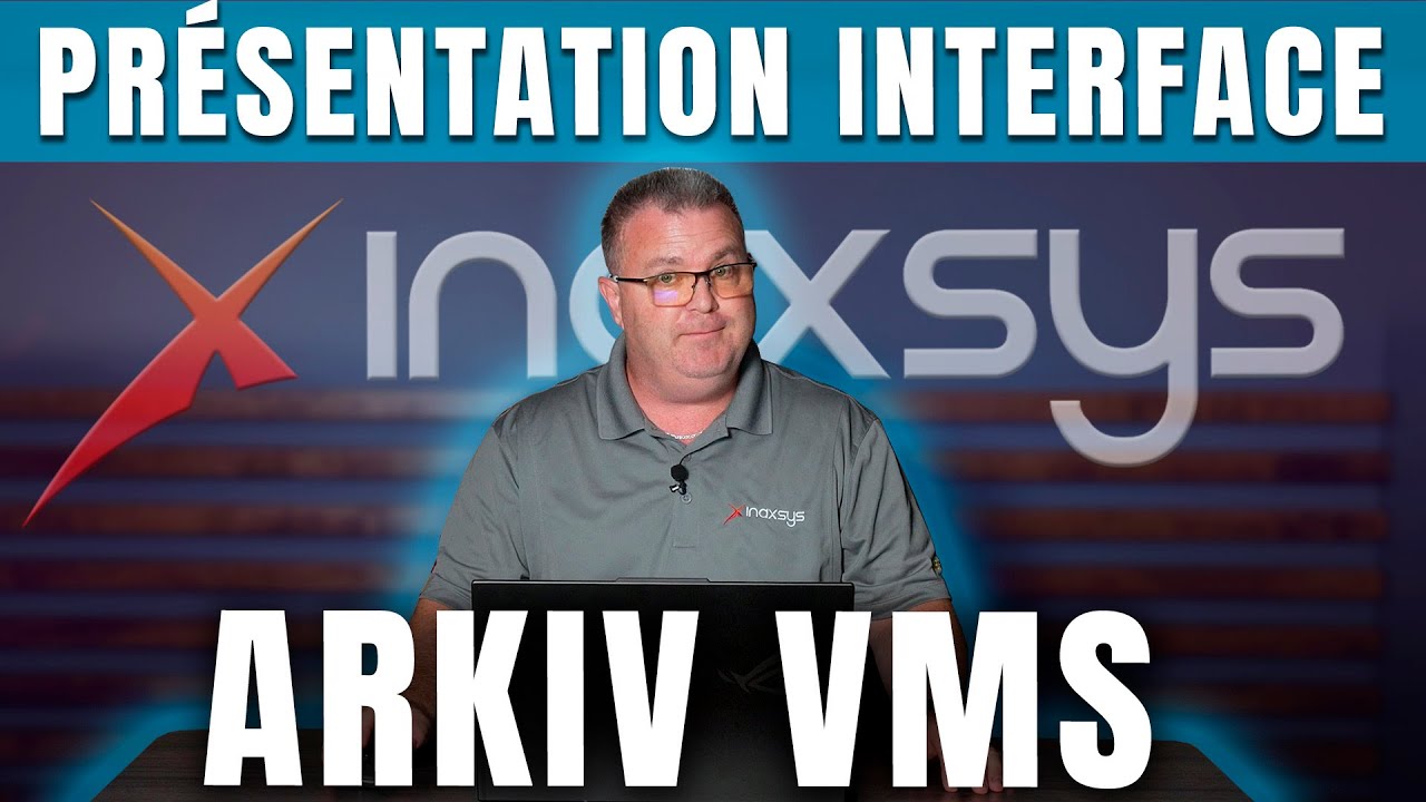 Présentation de l'interface du logiciel ARKIV VMS par Inaxsys - YouTube