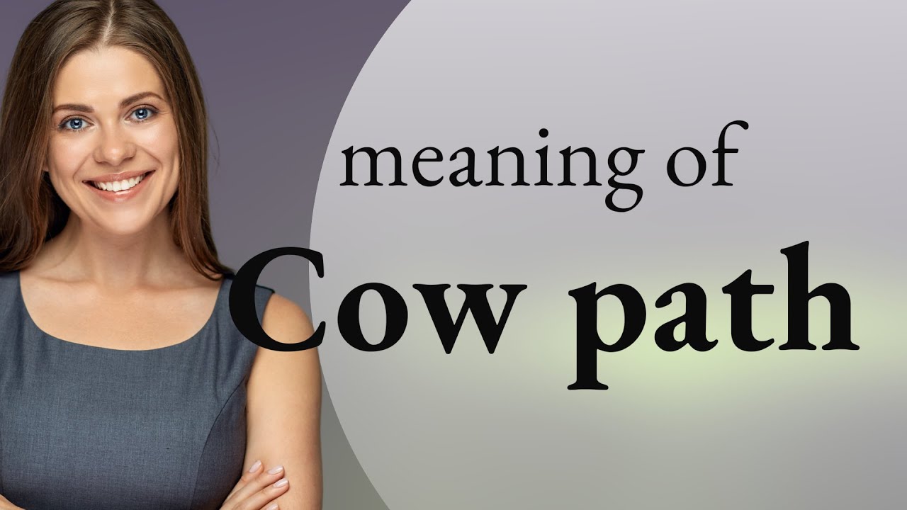 The Curious Case of "Cow Path" - YouTube