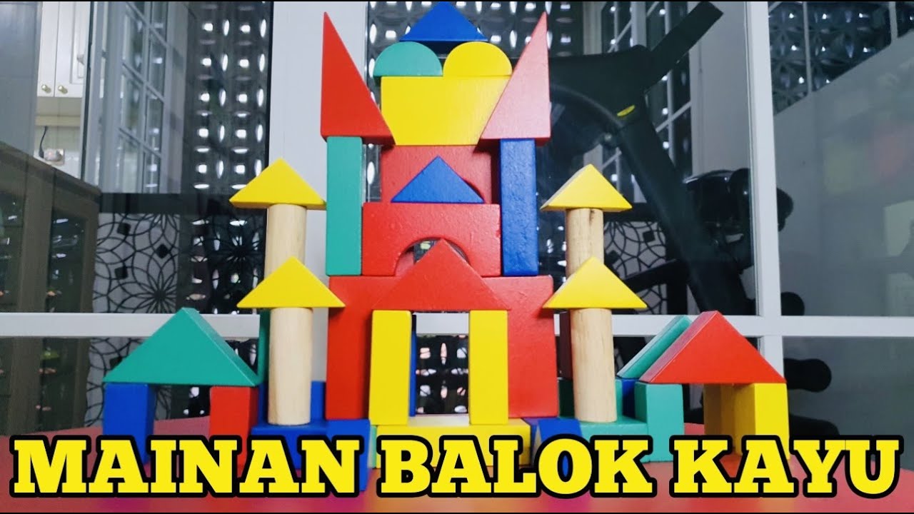 MAINAN BALOK KAYU SUSUN | MAINAN EDUKASI ANAK | BERMAIN BALOK KAYU ...