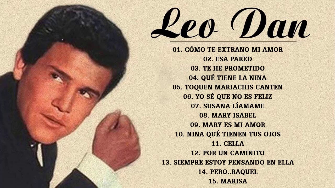 Leo Dan 15 Grandes Exitos - Leo Dan Sus Mejores Canciones - Leo Dan ...