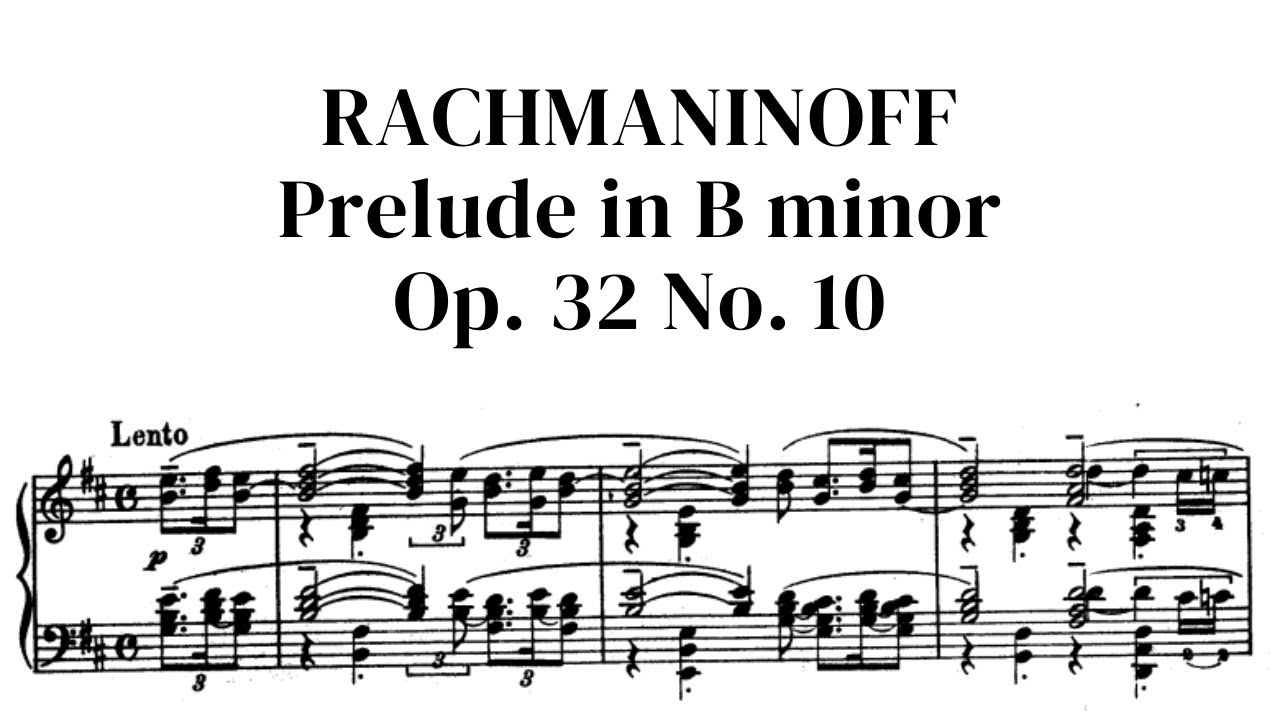 Rachmaninoff: Prelude in B minor, Op. 32 No. 10 - audio and sheet music ...
