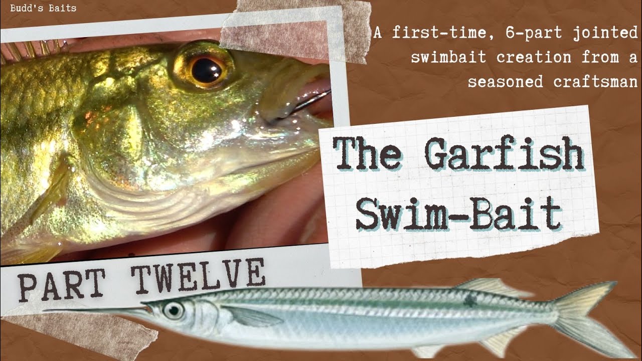 Garfish Swim-Bait Handmade Lure Part 12 - The Eye That Sees... as Half ...