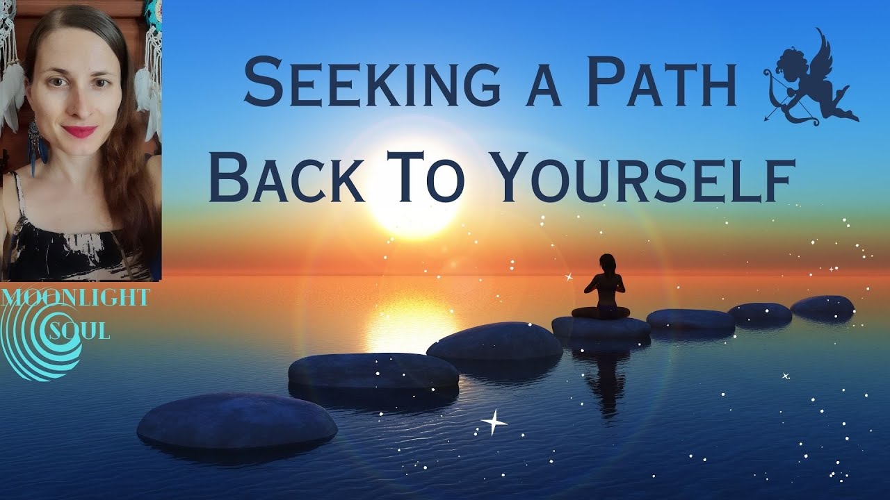 Seeking A Path Back To Yourself YouTube seeking-a-path-back-to-yourself-youtube