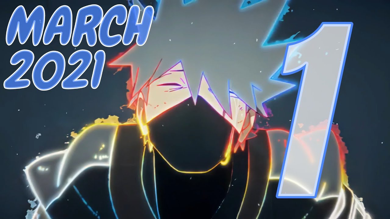 Best AMVs March 2021 Part 1 - YouTube