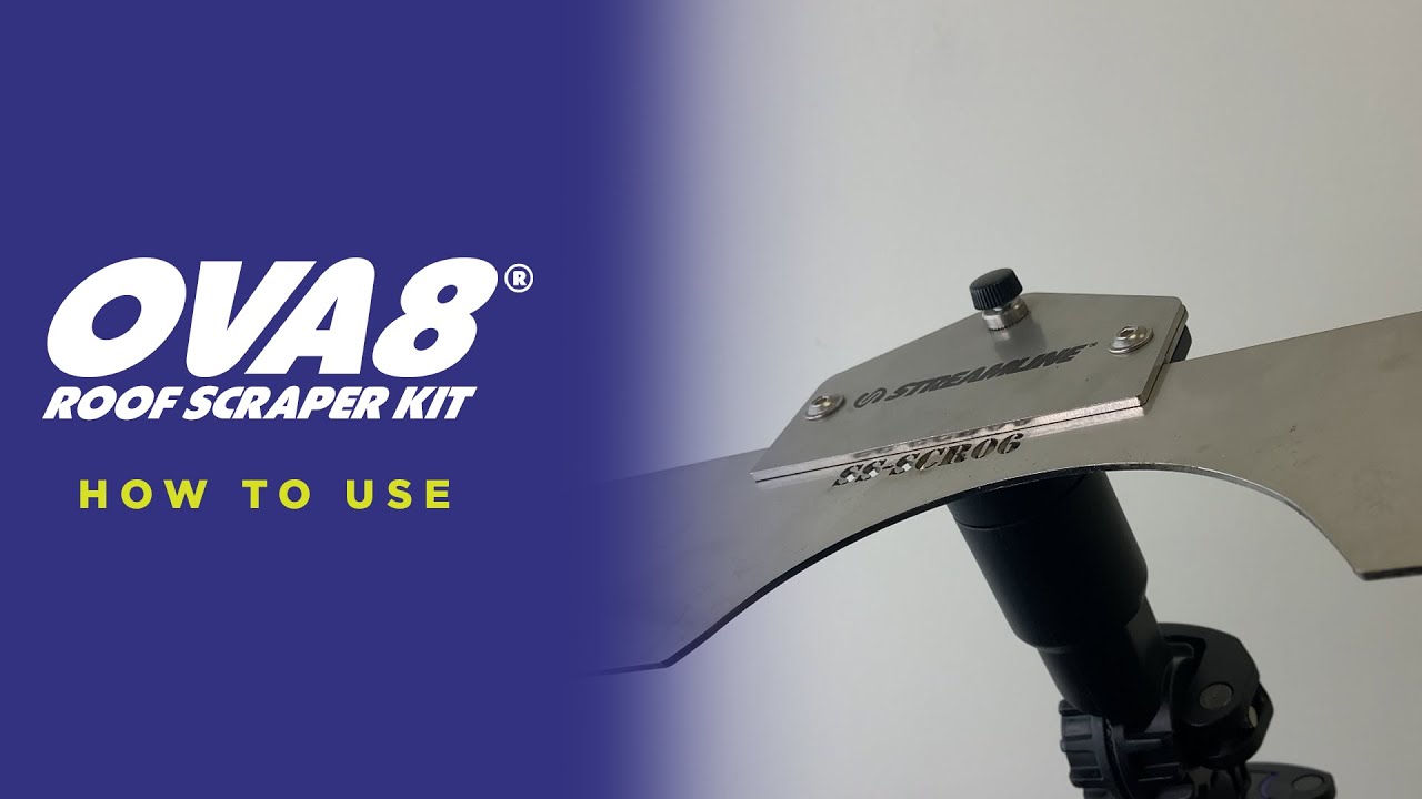 The OVA8® Roof Scraper | How to Use and Maintain - YouTube