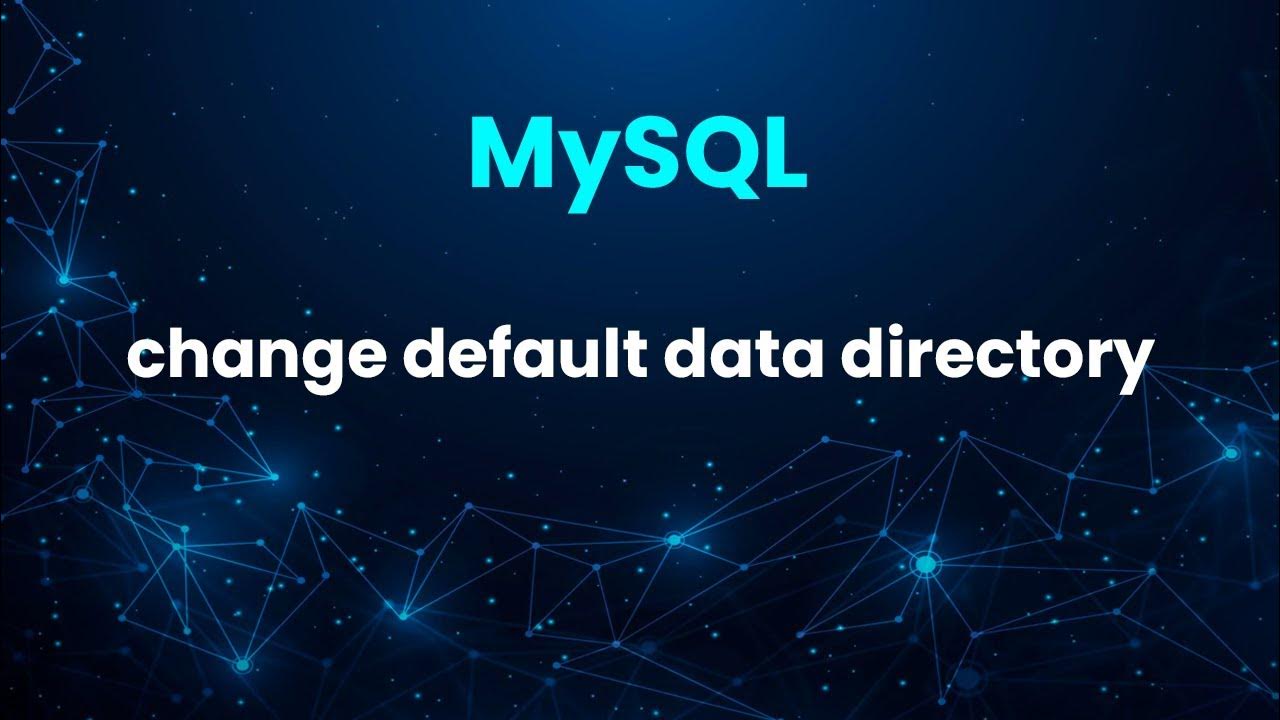 🟢 Lesson 3: MySQL 8 change default data directory - YouTube