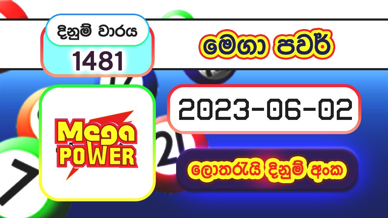 Mega Power 1481 Lottery Results Online - 2023.06.02 මෙගා පවර් 2023-06 ...
