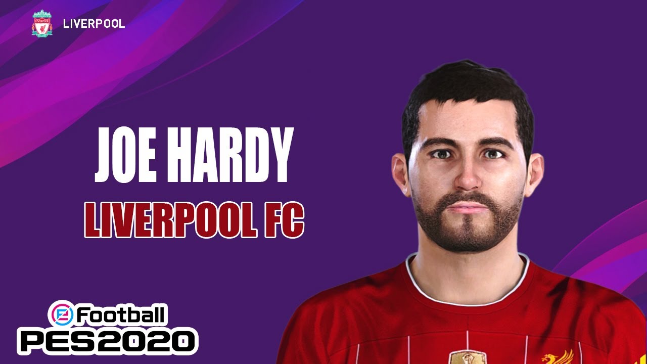 Joe Hardy (Liverpool FC) Face Build + Stats - PES 2020 - YouTube