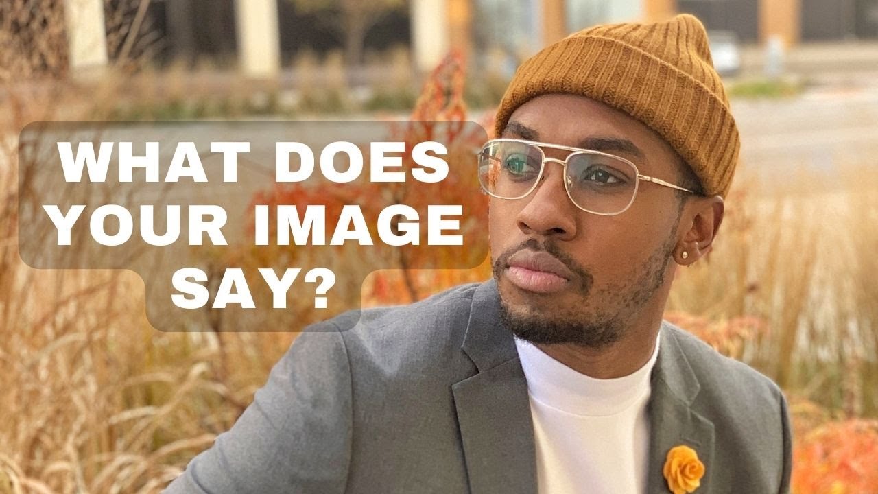 Importance of Image | What your image says about you - YouTube