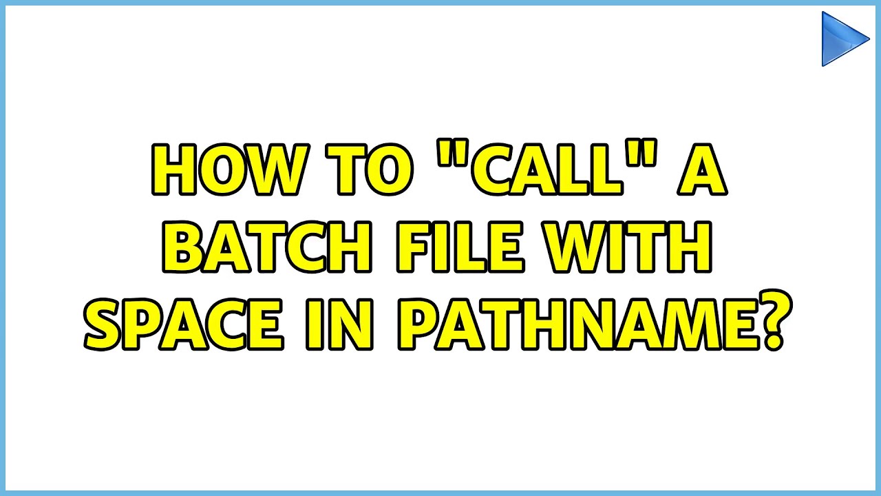 How To call A Batch File With Space In Pathname YouTube How To call A Batch File With Space In Pathname YouTube