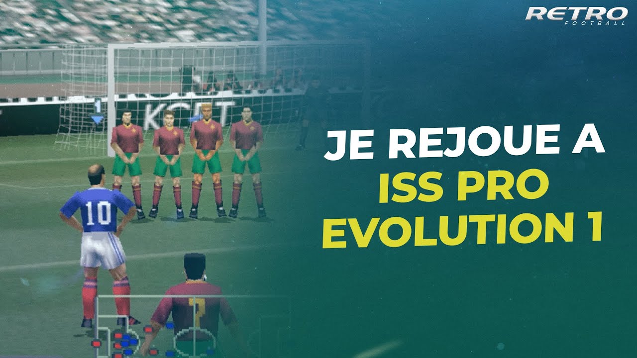 Retro Football : Je rejoue à ISS Pro Evolution (R9, meilleur 9 de l ...