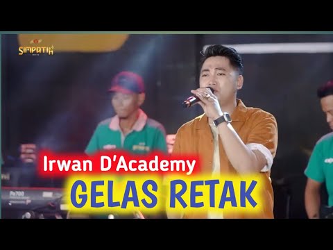 GELAS RETAK || IRWAN D'ACADEMY