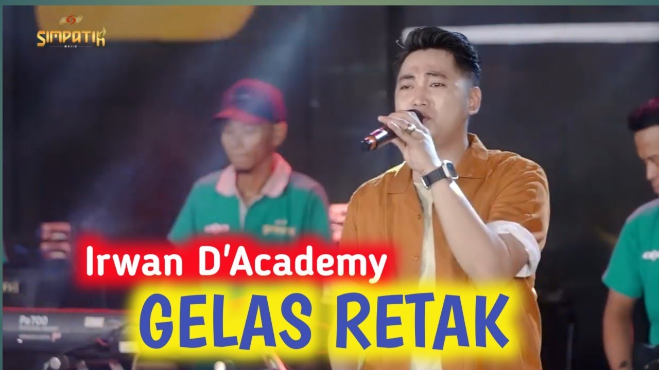 GELAS RETAK || IRWAN D'ACADEMY - YouTube