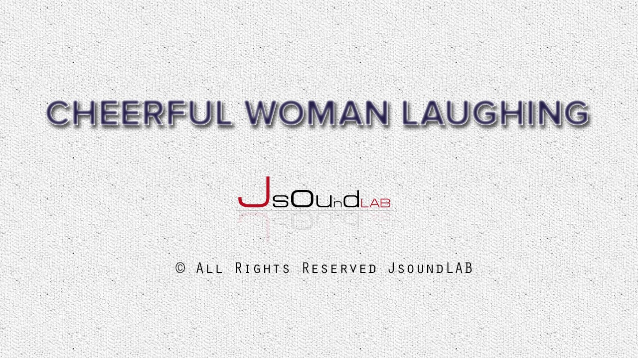 Cheerful Woman Laughing | Sound Effects | Human Sounds | Woman Voices ...