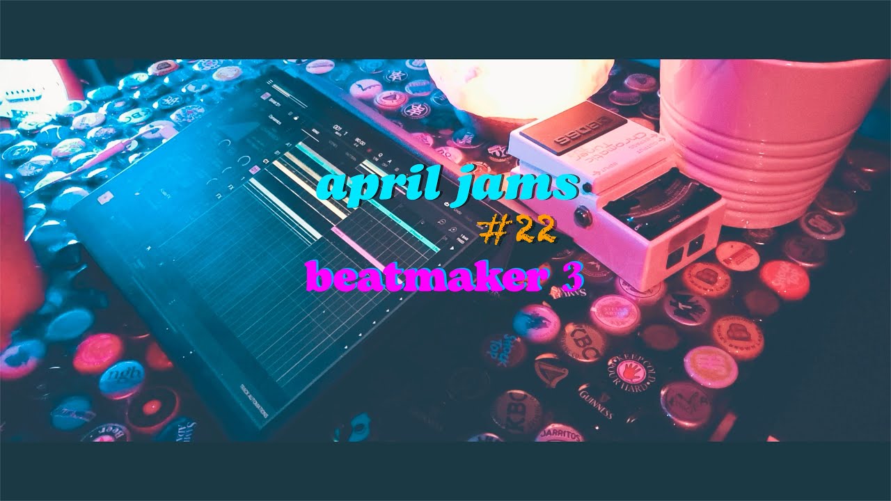 April jams #22 // #beatmaker3 #lofi - YouTube