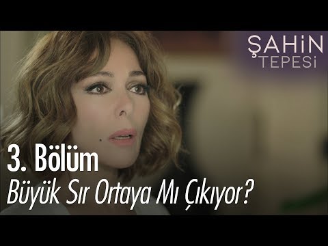 Büyük sır ortaya mı çıkıyor? - Şahin Tepesi 3. Bölüm