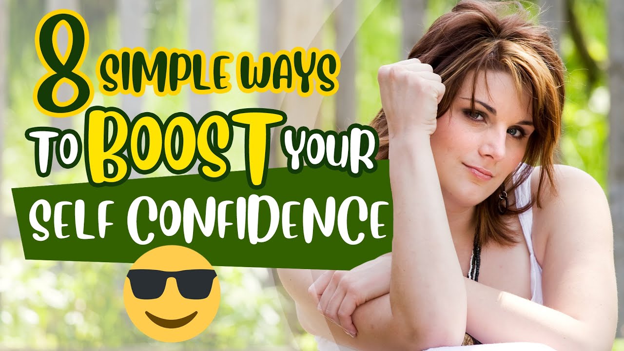 8 Simple Ways to Boost Your Self Confidence｜Self Worth｜Growth Mindset ...