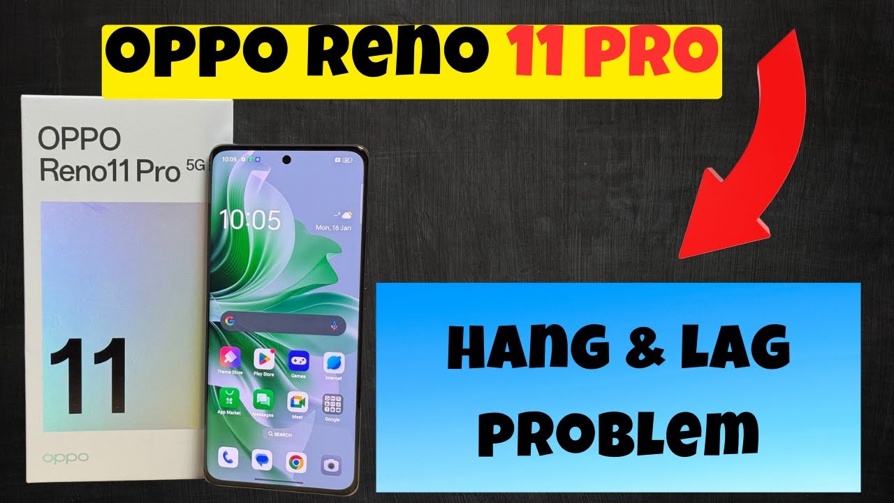 Oppo Reno 11 Pro Device hanging || lagging Problem || hang & lag ...