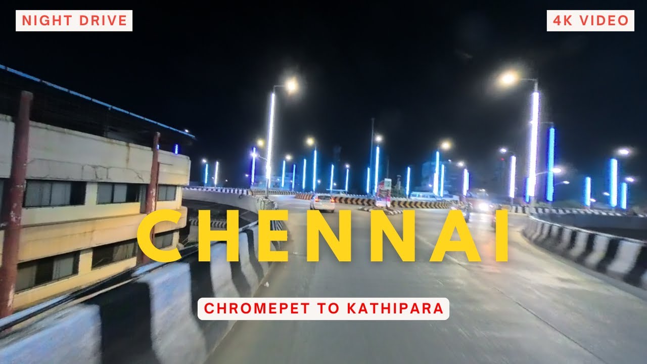 Chennai city night drive|Chromepet to Kathipara|#chennai #nightdrive # ...