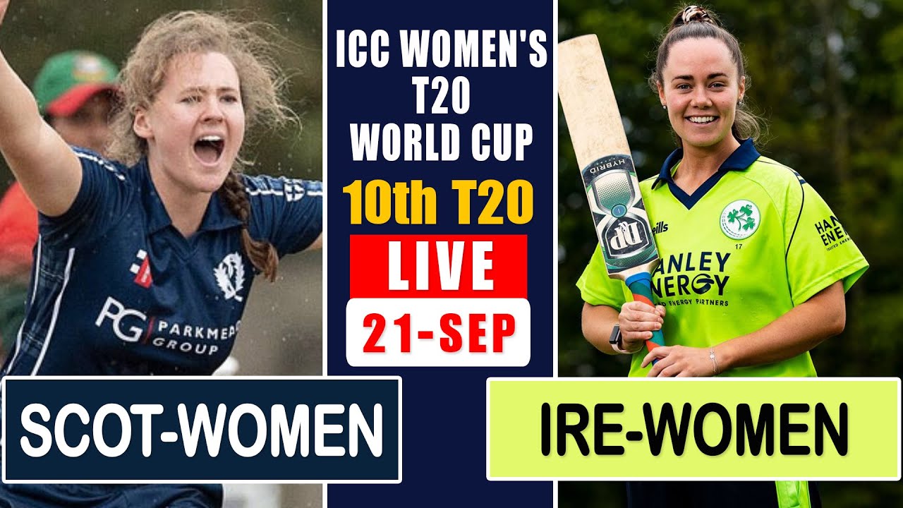 🔴LIVE: Ireland Women vs Scotland Women | IRE-W Vs SCOT-W | 10th T20 ...