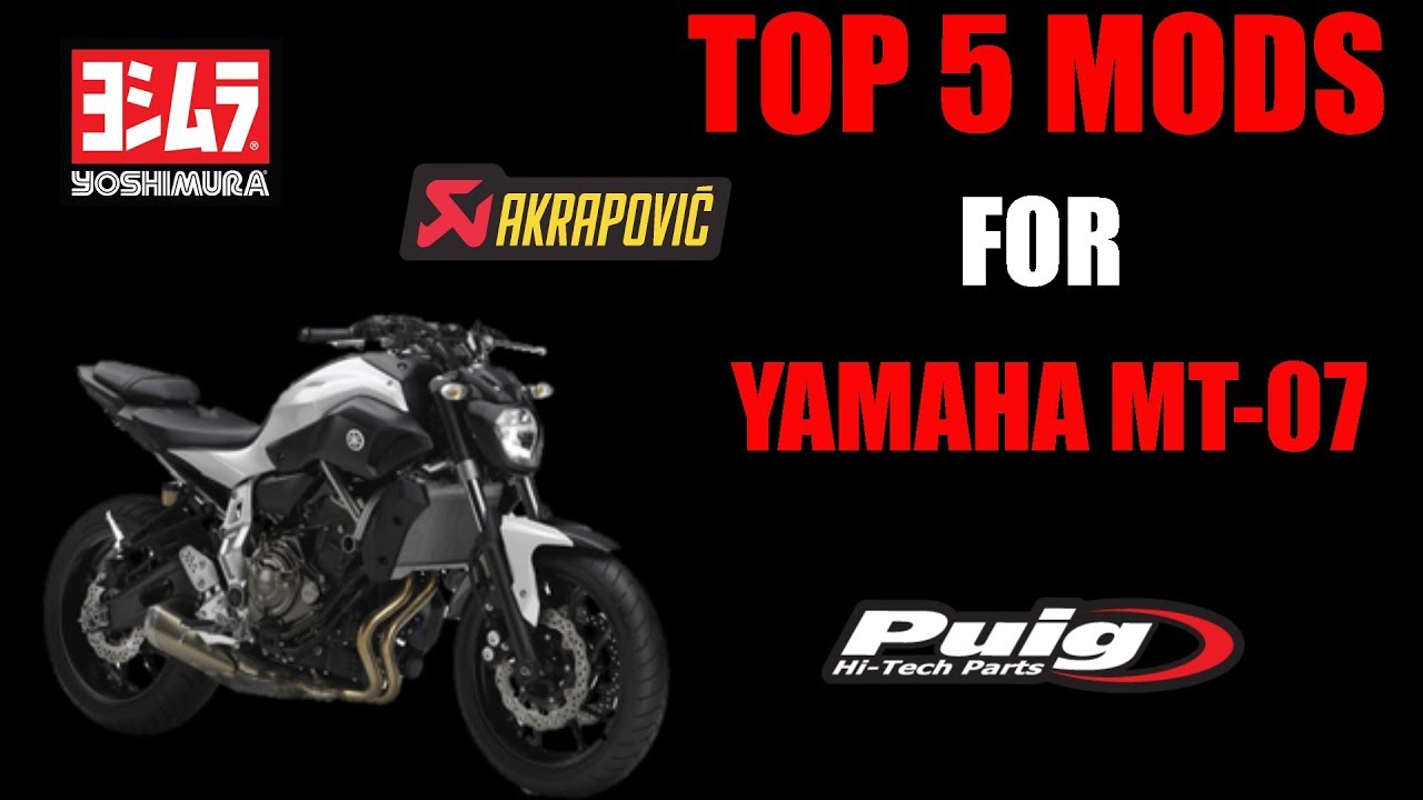 TOP 5 MODS FOR YAMAHA MT-07 / FZ-07 - YouTube