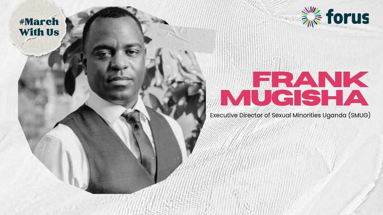 #MarchWithUs - Frank Mugisha on LGBTQI rights in Uganda - YouTube