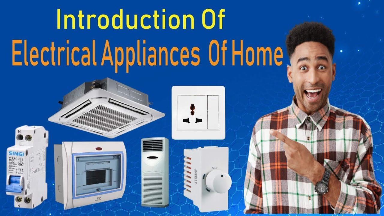 Introduction Of Electrical Appliances Of home **Exclusive** - YouTube