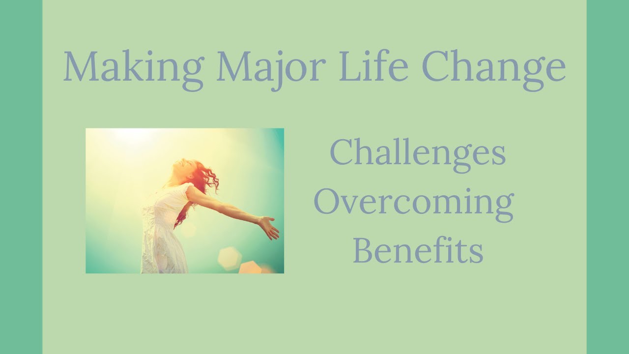Making Major Life Changes YouTube making-major-life-changes-youtube