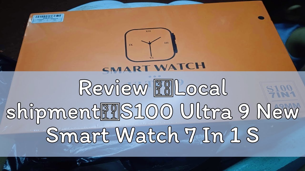Review 【Local shipment】S100 Ultra 9 New Smart Watch 7 In 1 Straps 49mm ...