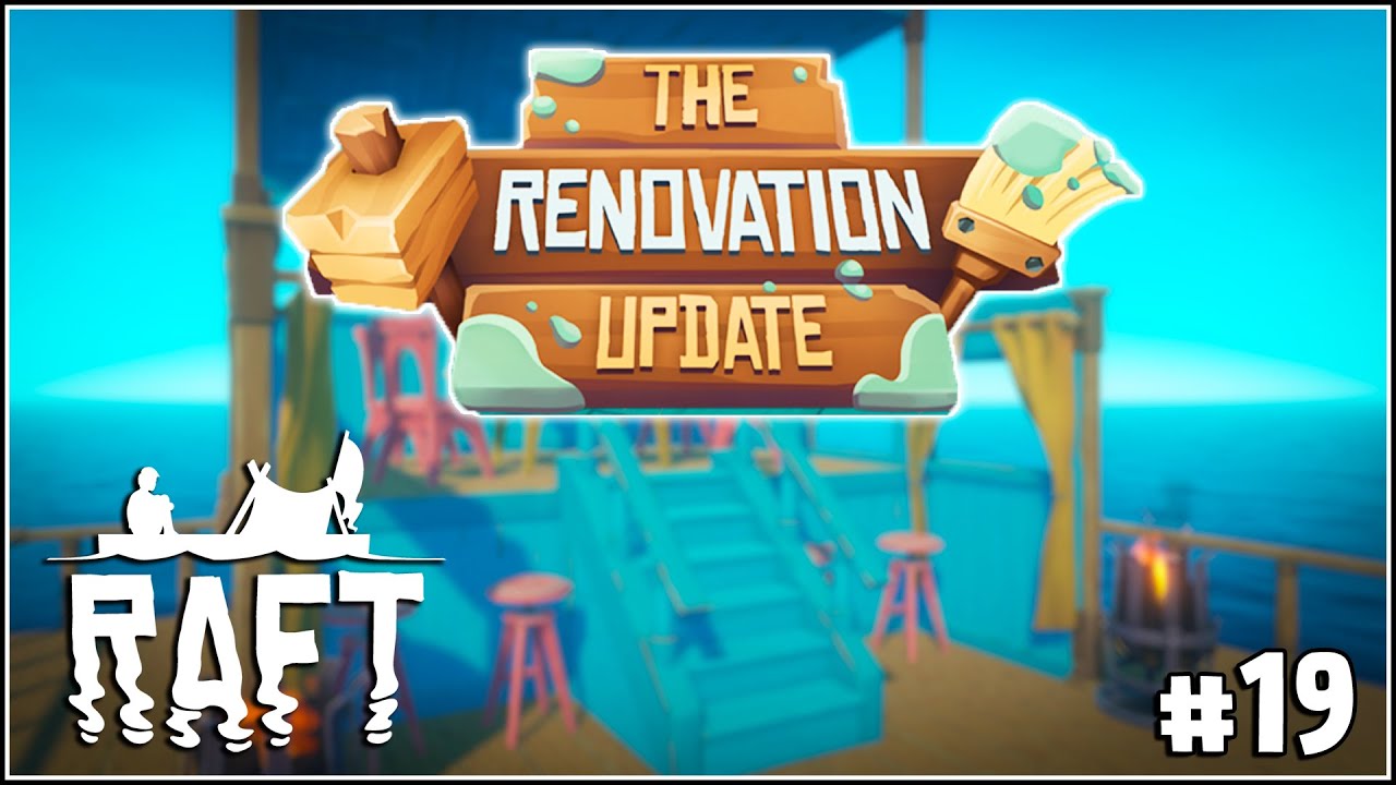 RAFT Renovation Update is Here! | Episode 19 - YouTube