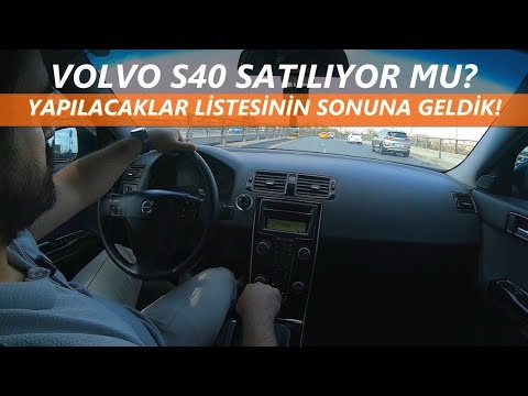 VOLVO S40 SATILIYOR MU? I Projenin Sonuna Geldik!