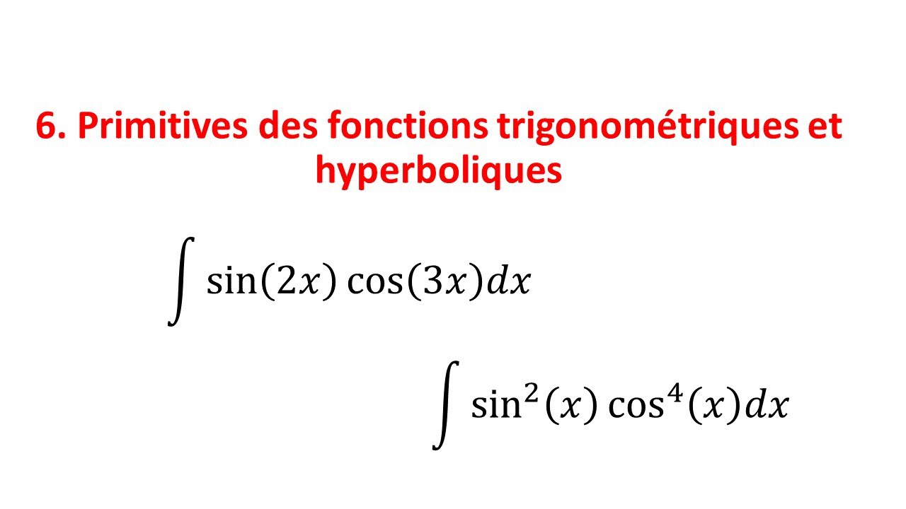 Primitives des fonctions trigonométriques et hyperboliques - YouTube