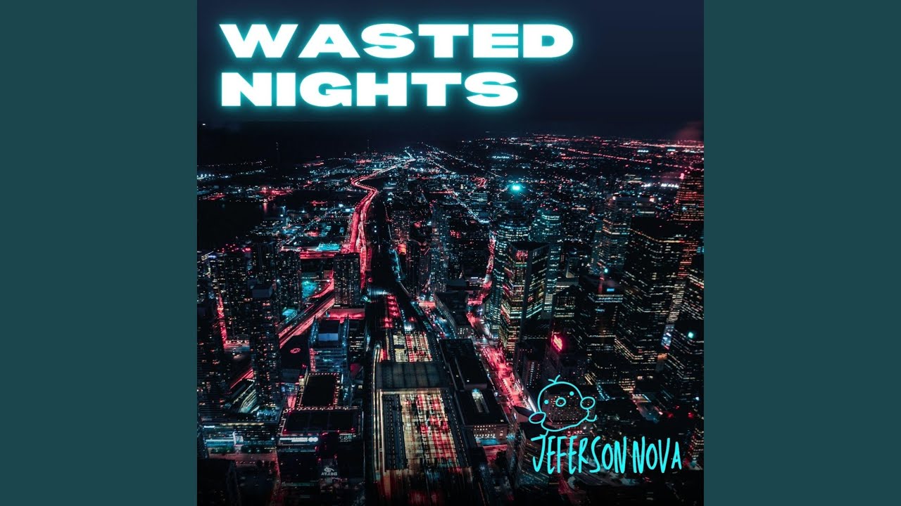Wasted Nights - YouTube
