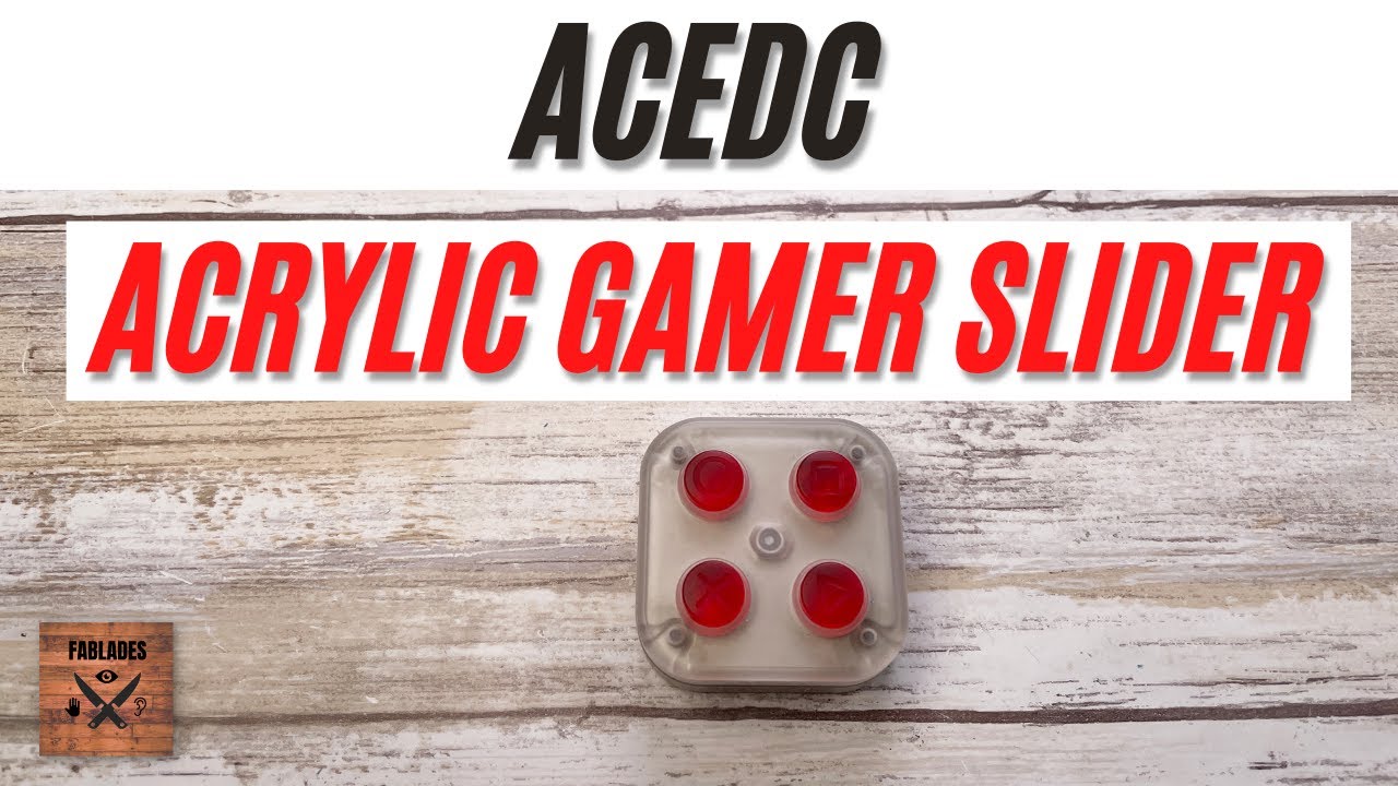 ACEdc Gamer Slider Acrylic Fidget Toy. Fablades Full Review - YouTube