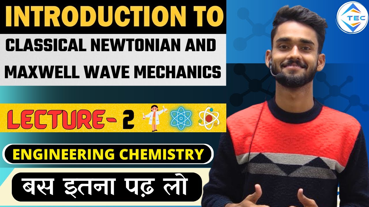 Lec-2 I FAILURE OF CLASSICAL MECHANICS - Atomic and Molecular Structure ...