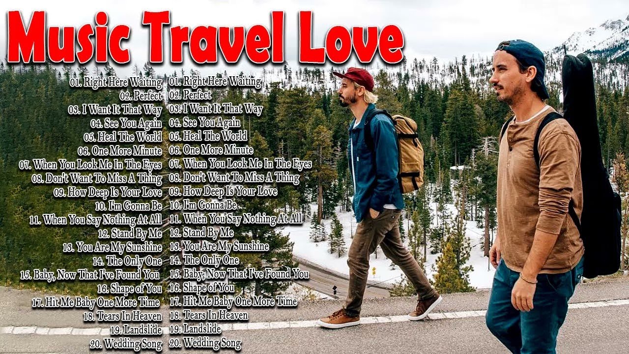 Music Travel Love Greatest Hits - Music Travel Love Songs Nonstop ...
