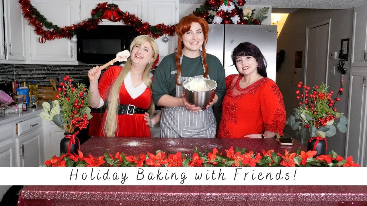 Holiday Baking with Friends! - YouTube