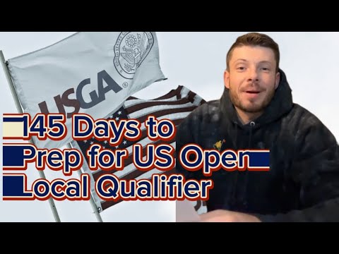 145 Day Countdown | US Open Local Qualifier Prep | Physical Fitness ...
