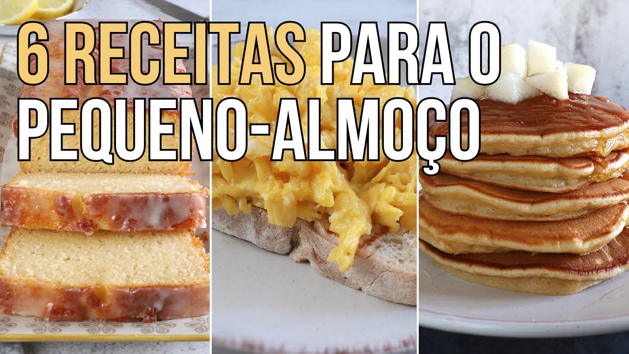 6 Receitas para o Pequeno-Almoço - YouTube