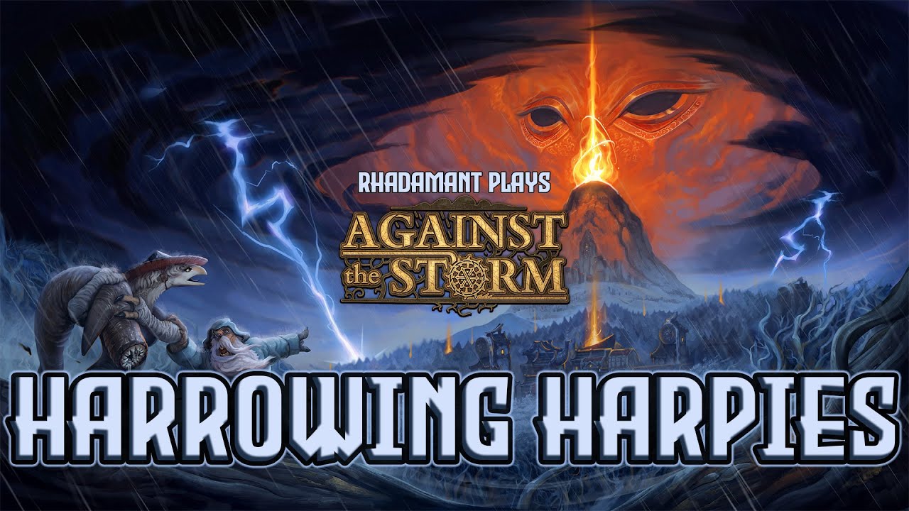 Against the Storm - Harrowing Harpies - YouTube
