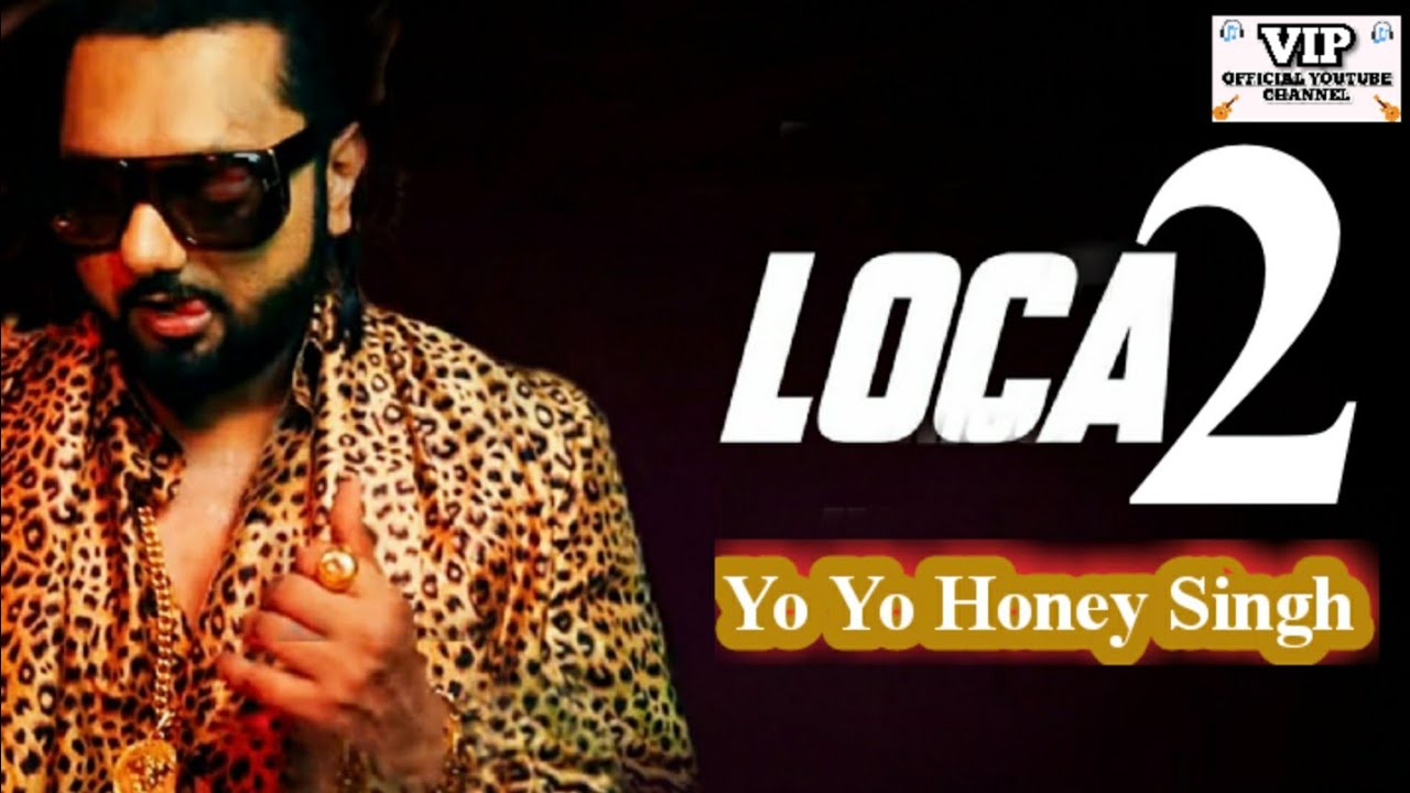 #FULL_HD_VIDEO : LOCA-2 (Official Video) | Yo Yo Honey Singh 2020 Super ...