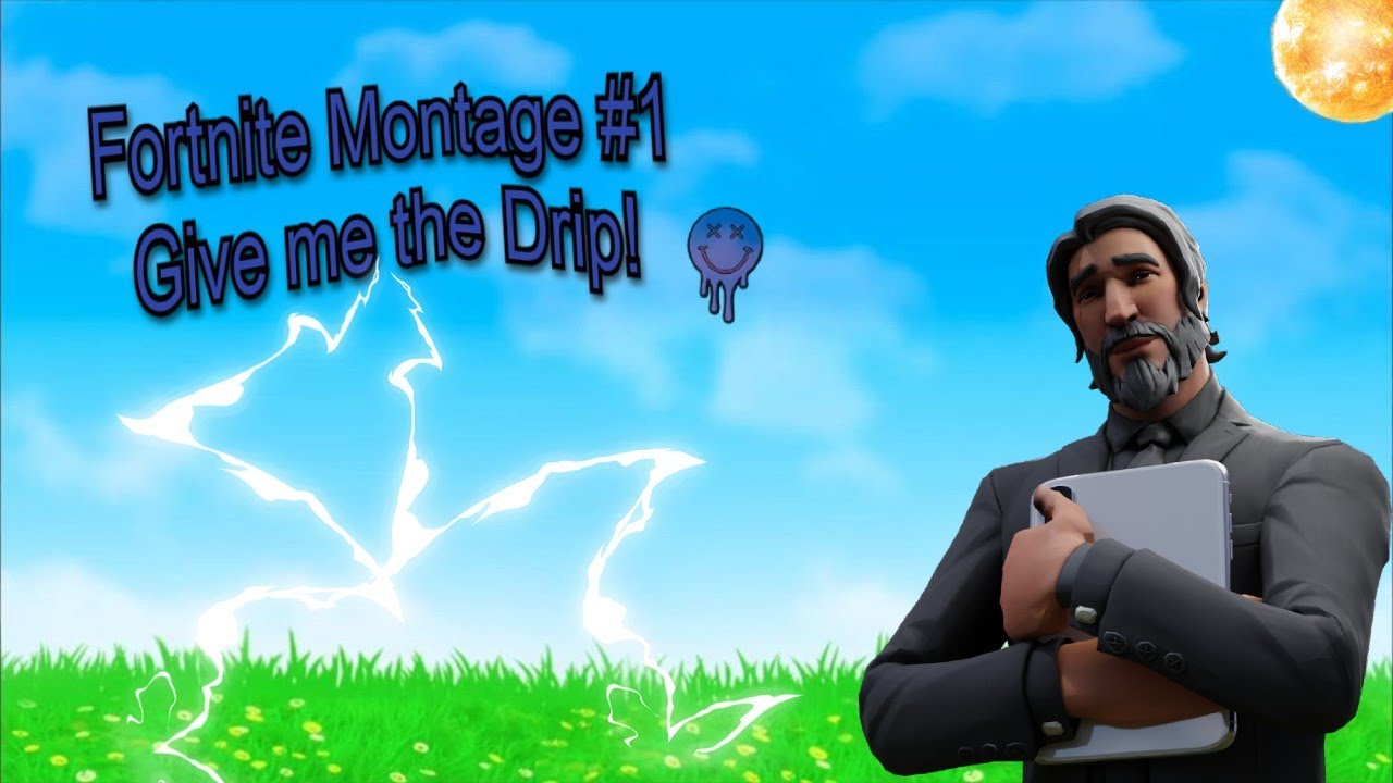 Fortnite Montage #2 Give me the Drip! - YouTube