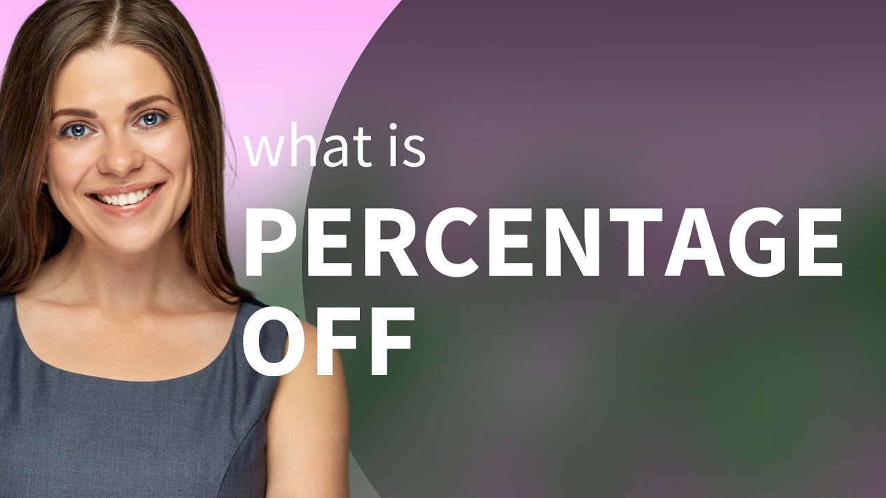Understanding "Percentage Off": A Simple Guide to Discounts - YouTube