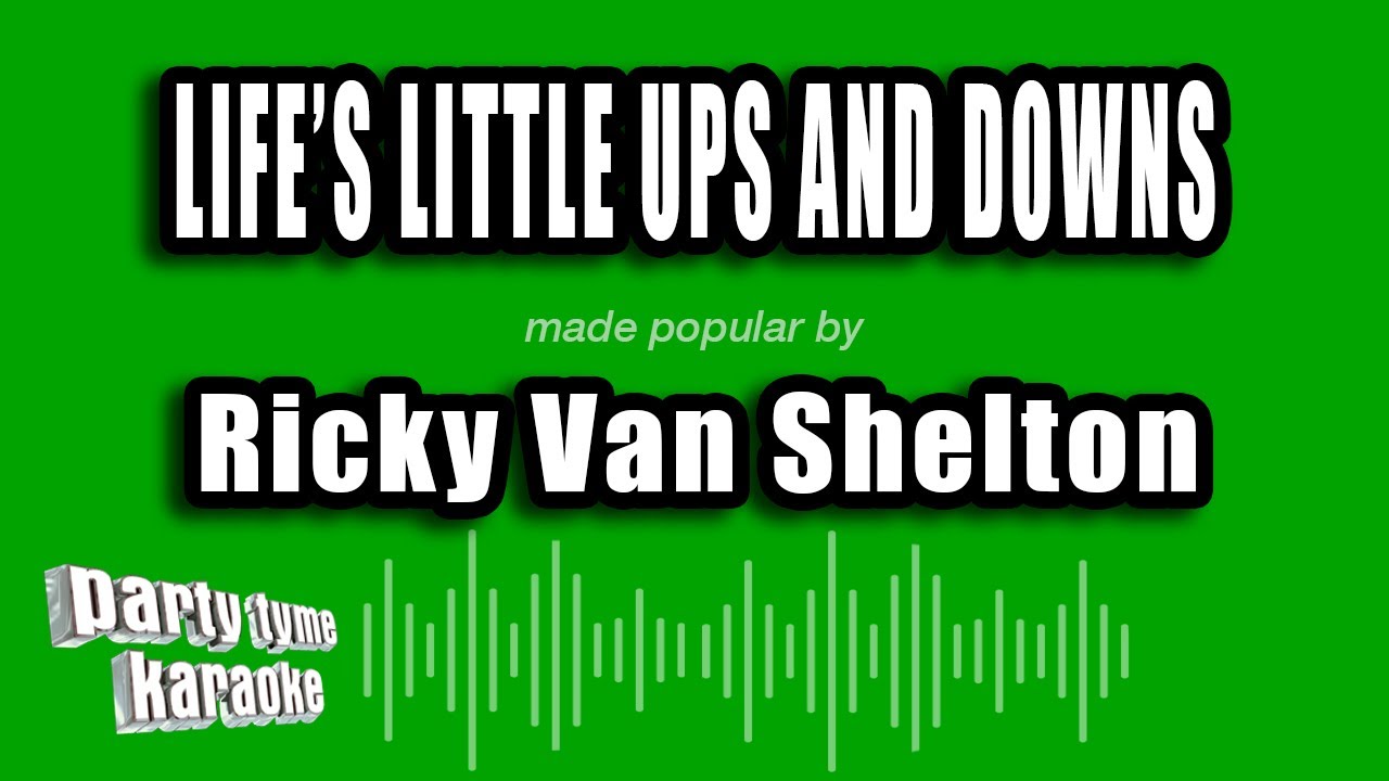 Ricky Van Shelton - Life's Little Ups And Downs (Karaoke Version) - YouTube