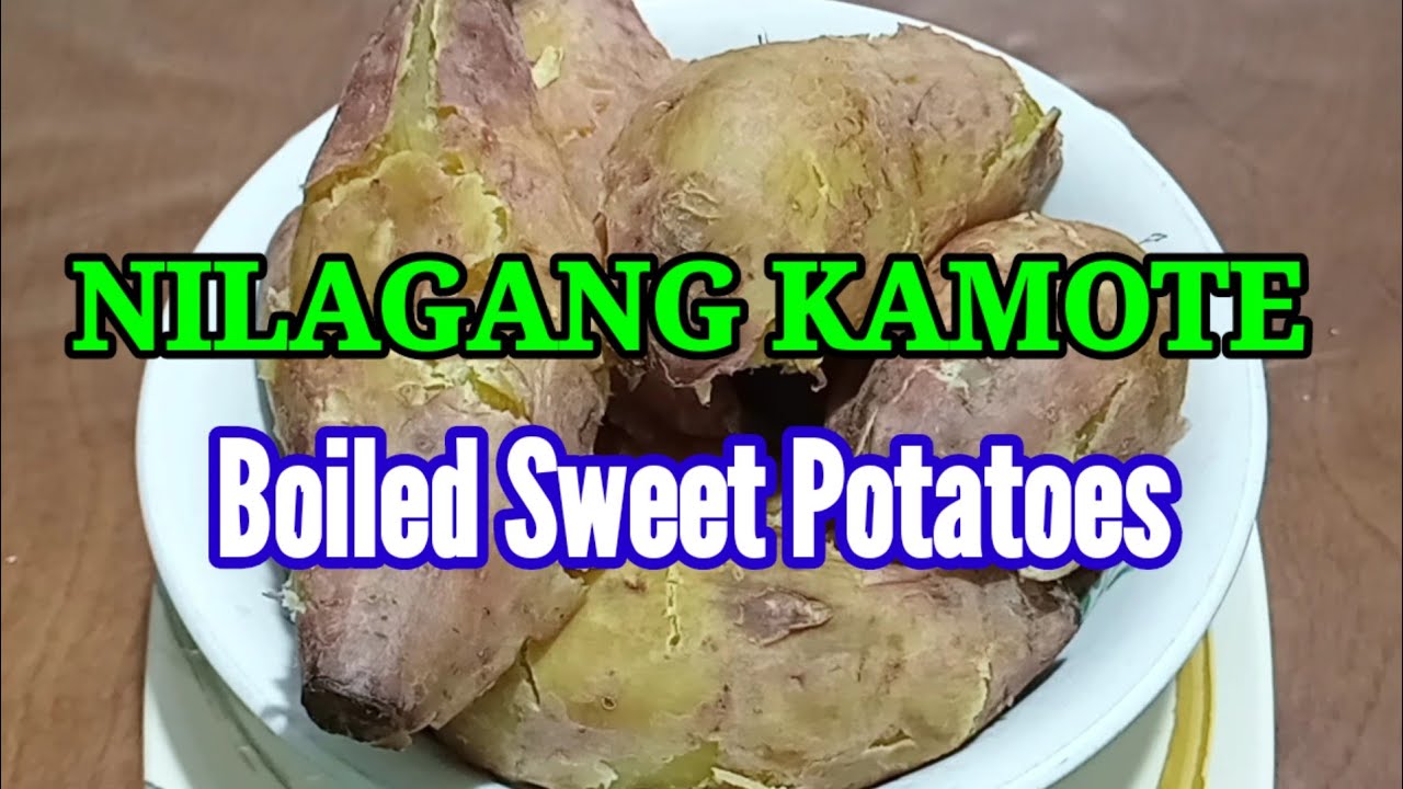 BOILED SWEET POTATOES | NILAGANG KAMOTE - YouTube