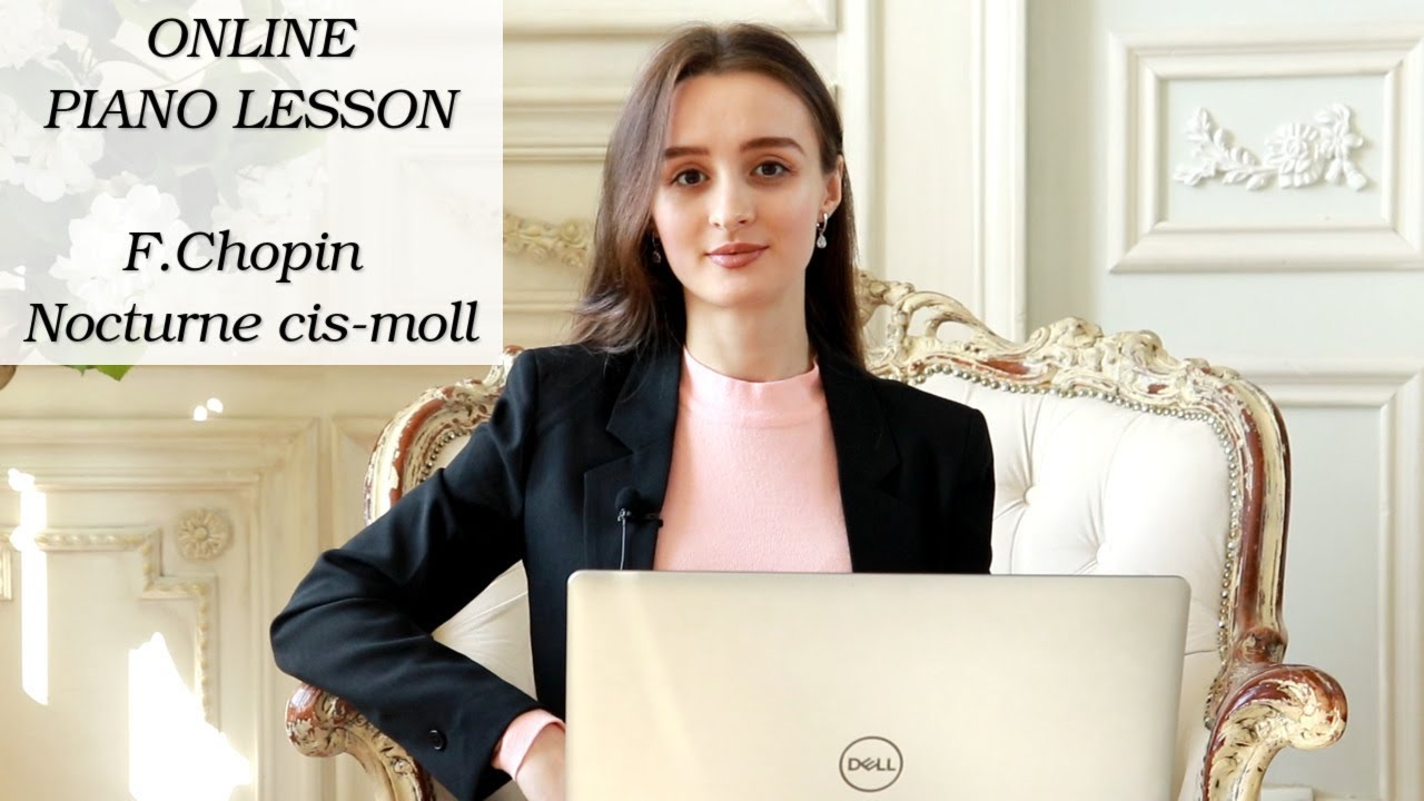 Online piano lesson: working on Chopin's Nocturne cis moll - YouTube