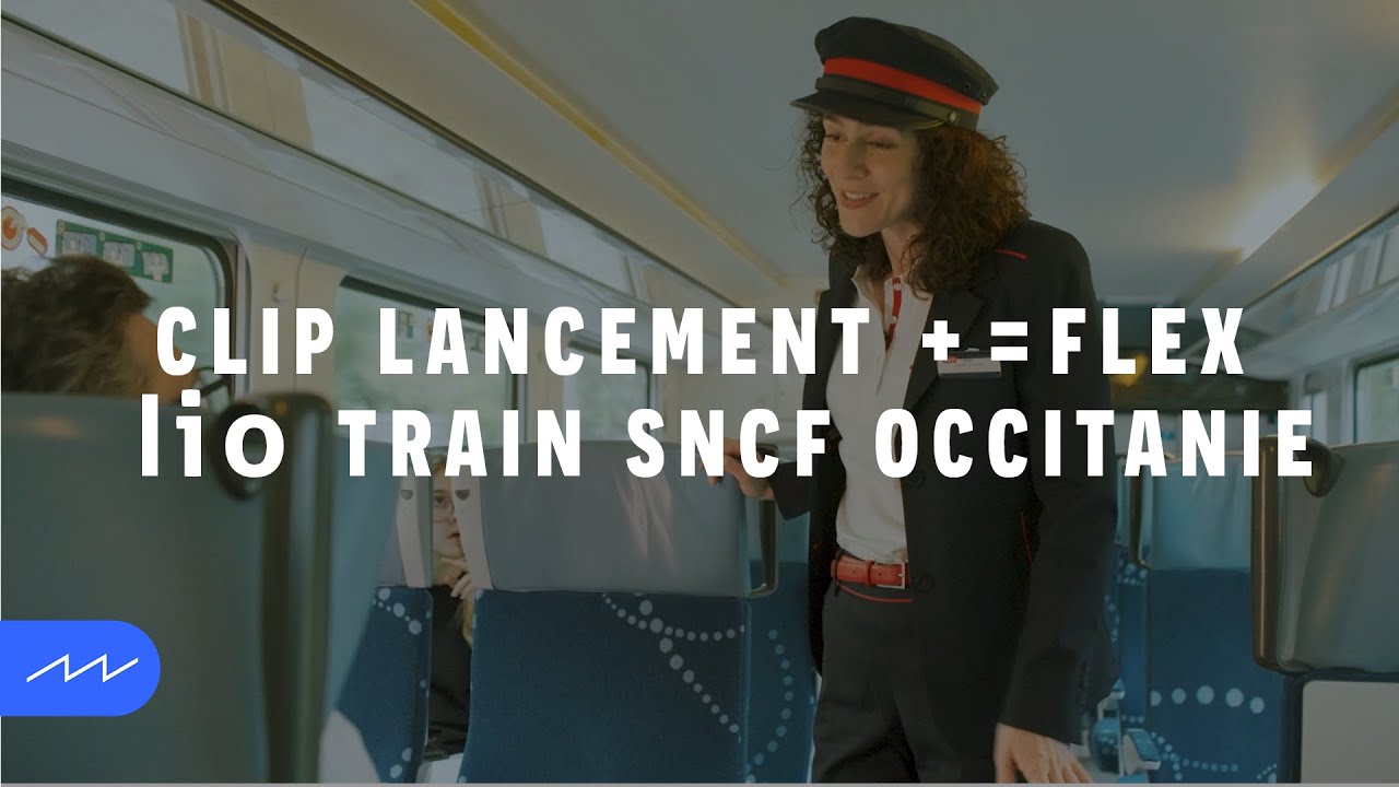 Clip de lancement + = Flex I liO TRAIN SNCF OCCITANIE - YouTube