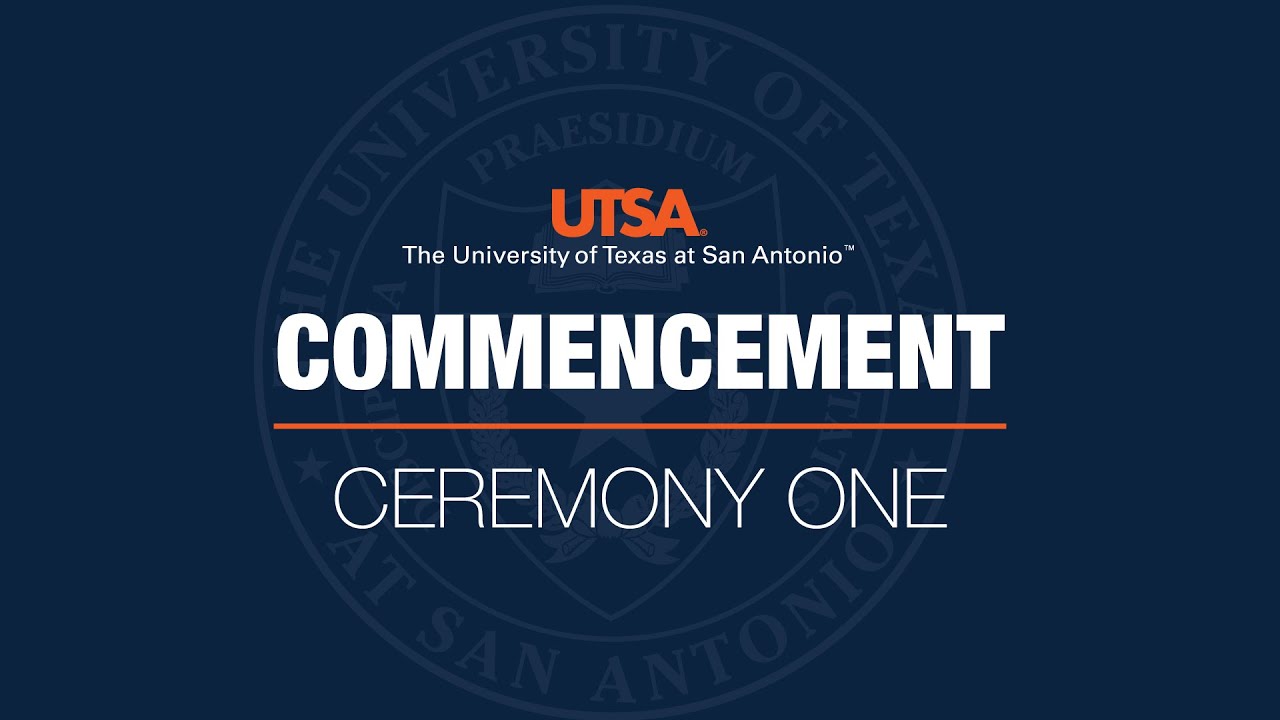 UTSA Fall 2022 Commencement Ceremony 1 - YouTube