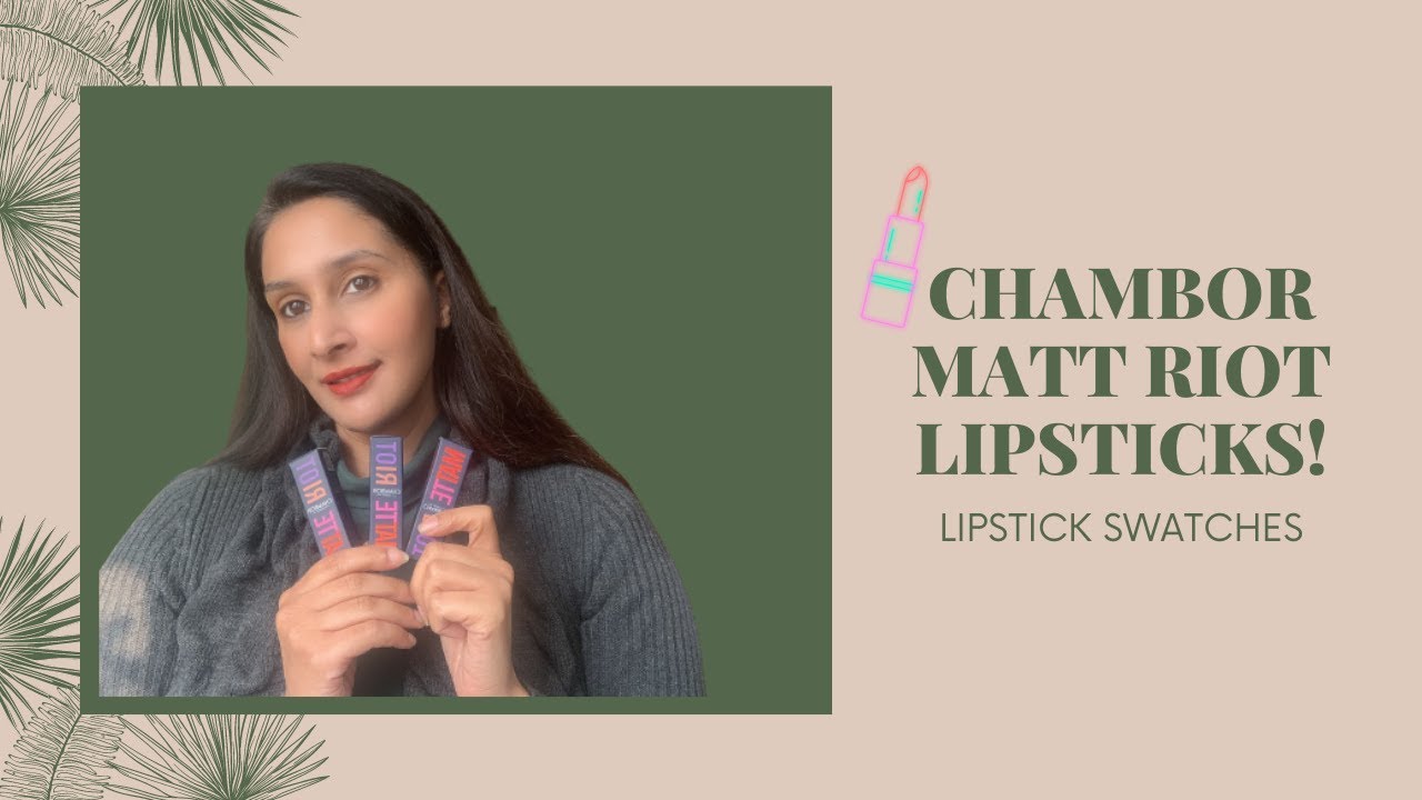Chambor Matt Riot Lipsticks ! I Lip Swatches I Down Your Alley - YouTube