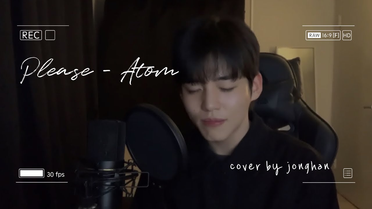 종한[jonghan]Please - Atom/ชนกันต์ : นักผจญเพลง(cover by jonghan)キムジョンハン ...